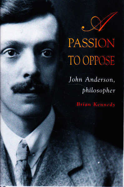 A Passion to Oppose: John Anderson, Philosopher | eBay Australia