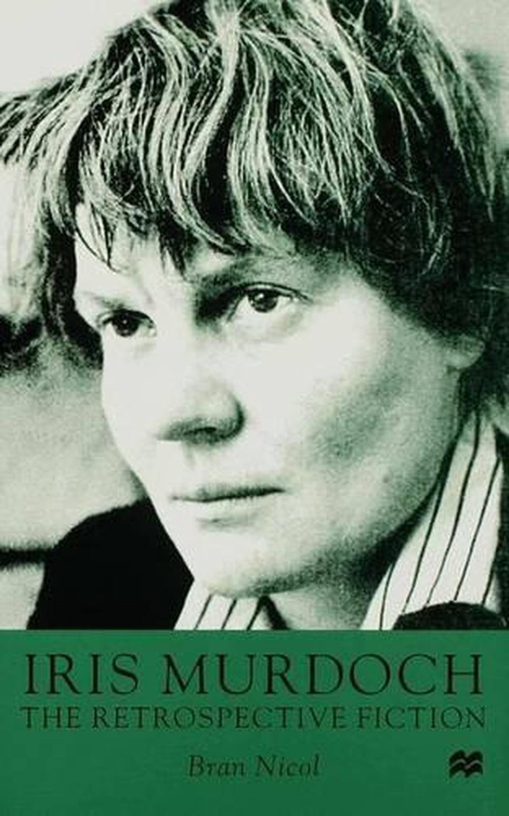 Iris Murdoch: The Retrospective Fiction by B. Nicol (English) Hardcover Book 9780333688397| eBay