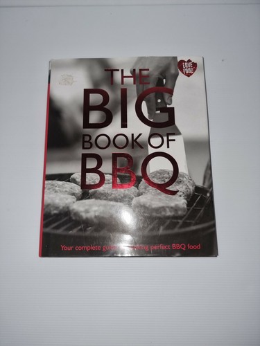 The Big Book Of BBQ Complete Guide To Cooking Perfect BBQ Food Large ...