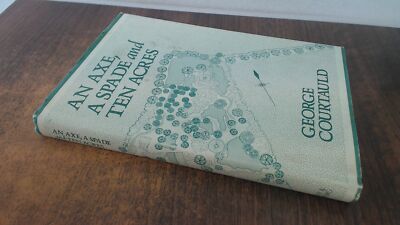 Axe, a Spade and Ten Acres, Courtauld, George, Martin Secker and | eBay