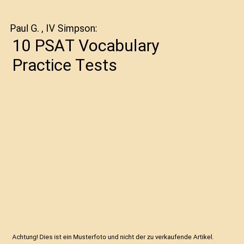 10 PSAT Vocabulary Practice Tests, Paul G. , IV Simpson | eBay