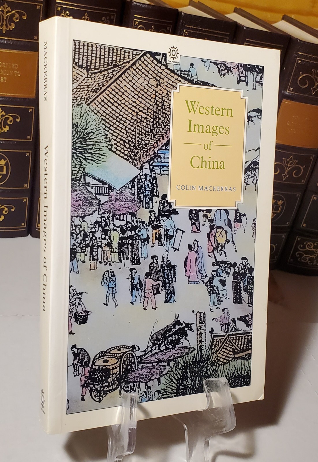 WESTERN IMAGES OF CHINA Colin MacKerras Published by Oxford University ...