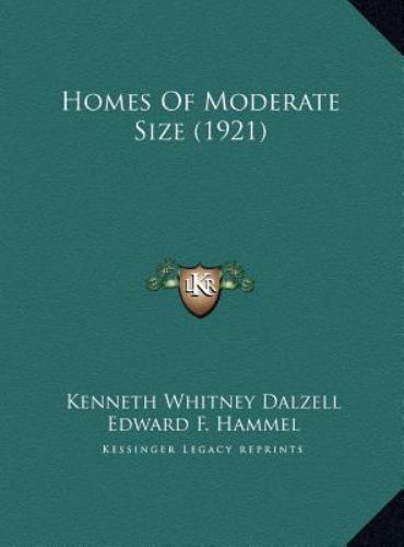 Homes of Moderate Size by Kenneth Whitney Dalzell (2010, Hardcover) for sale online | eBay