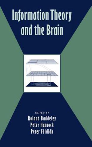 Information Theory and the Brain by Peter Hancock (2000, Hardcover) for ...