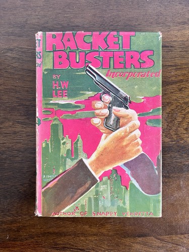 Racket Busters Incorporated By H.W.LEE – Gerald G Swan Ltd –1St Edition ...