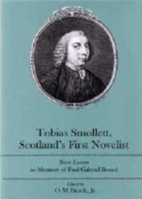 Tobias Smollett, Scotland's First Novelist : New Essays in Memory of ...