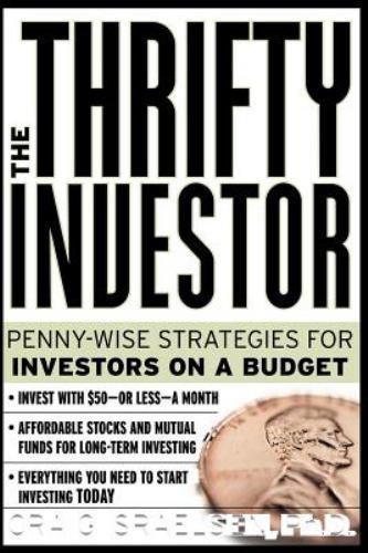 Thrifty Investor : Penny-Wise Strategies for Investors on a Budget by ...
