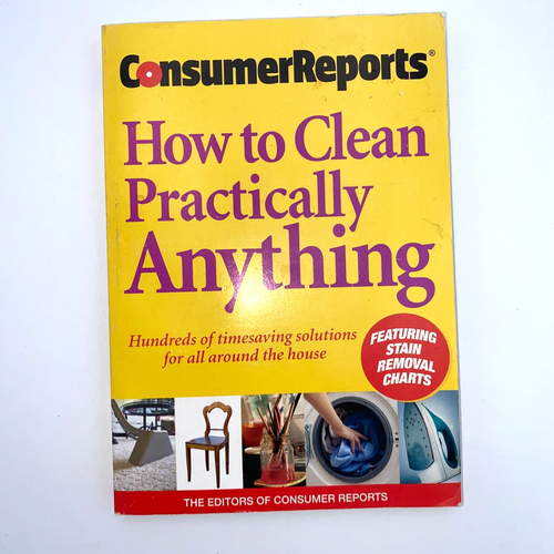 Consumer Reports Book How to Clean Practically Anything Paperback | eBay