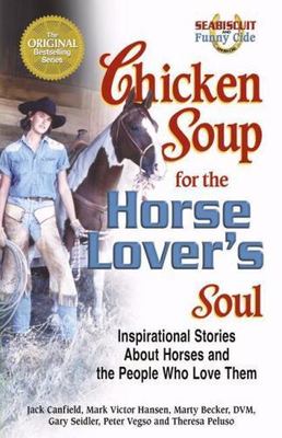 Chicken Soup for the Horse Lover's Soul: In- 0757300987, Gary Seidler ...