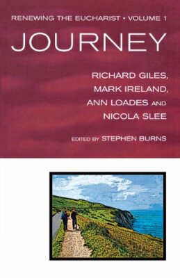 Journey: 1 (Renewing the Eucharist) by Loades, Ann Paperback Book The ...