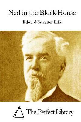 Ned in the Block-House by Edward Sylvester Ellis (Paperback / softback ...
