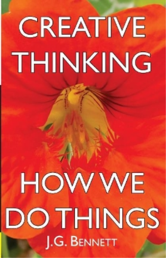J G Bennett Creative Thinking (Poche) Collected Works of J.G. Bennett ...