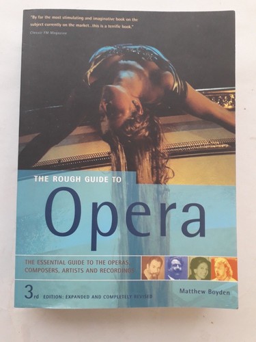 OPERA --- THE ROUGH GUIDE TO OPERA --- MATTHEW BOYDEN ( RRP 16.99 ) | eBay