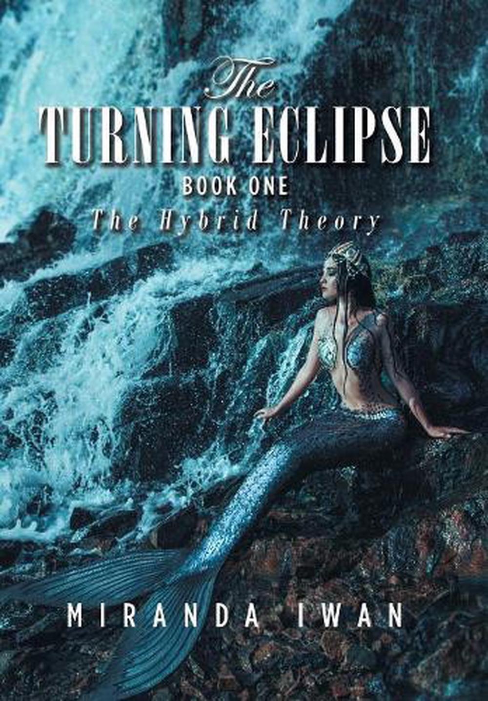 The Turning Eclipse: Book One by Miranda Iwan (English) Hardcover Book ...