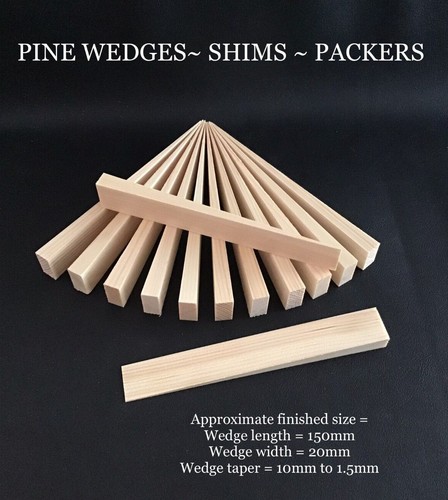 PINE WOODEN WEDGES ~ SHIMS ~ PACKERS ~ 150mm x 20mm WITH A 10mm TO 1 ...