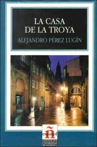LA CASA DE LA TROYA/THE HOUSE OF TROYA (LEER EN ESPANOL, By Alejandro ...