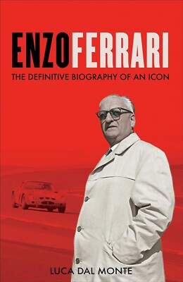 Enzo Ferrari: The definitive biography of Enzo Ferrari by Luca Dal ...