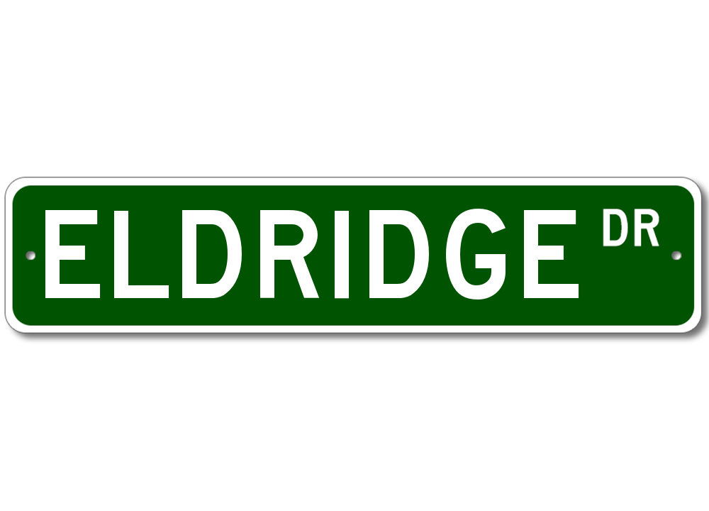 Eldridge Drive Street Sign Personalized Custom Last Name Metal Sign ...