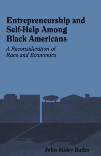 Entrepreneurship and Self-Help among Black Americans : A ...