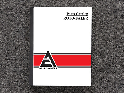 ALLIS-CHALMERS BALER ROTO-BALER Parts Catalog Manual | eBay