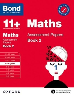 J M BOND Bond 1 Bond 11+ Maths Assessment Papers 9-10 Years Book 2: For ...