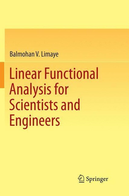 Linear Functional Analysis For Scientists And Engineers von Balmohan V. Limaye (2018 ...