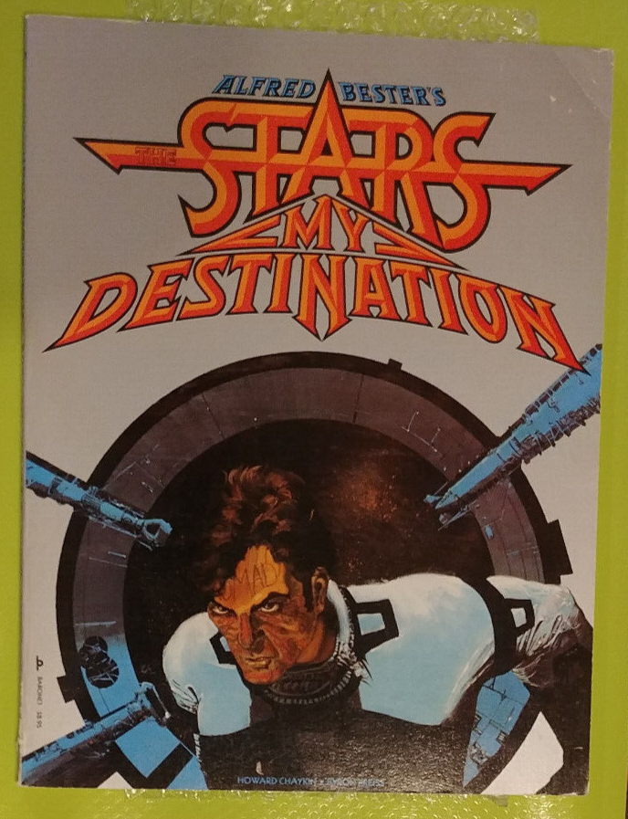The Stars My Destination Volume 1 by Alfred Bester Howard Chaykin for ...