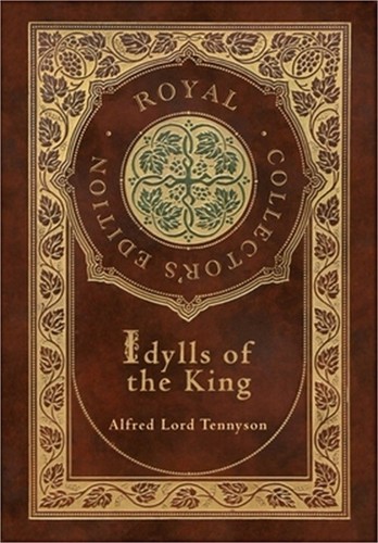 Idylls of the King (Royal Collector's Edition) (Case Laminate Hardcover ...