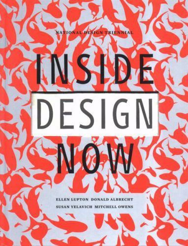 Inside Design Now:National Design Triennial 9781568983950| eBay