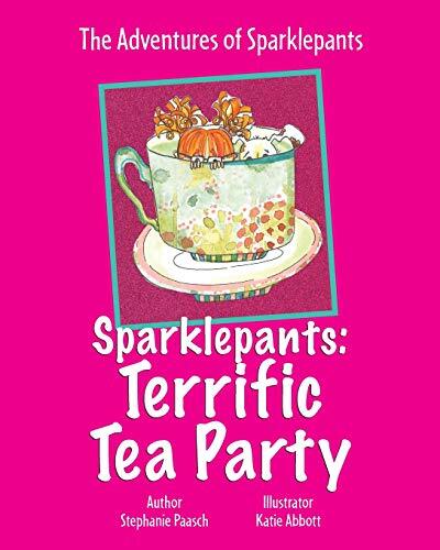 Sparklepants: Terrific Tea Party, Paasch New 9781732460539 Fast Free ...