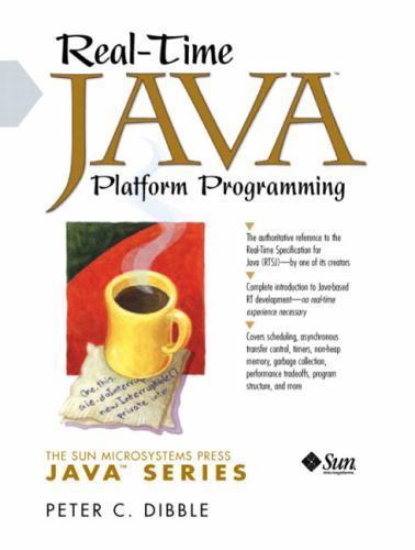 The Sun Microsystems Press Java Ser.: Real-Time Programming with the Java Platform by Peter ...