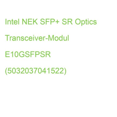 Intel NEK SFP+ SR Optics Transceiver-Modul E10GSFPSR (5032037041522 ...
