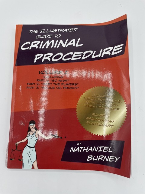 The Illustrated Guide to Criminal Procedure, Vol I : Parts 1-3 ...