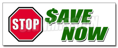 STOP! SAVE NOW DECAL sticker huge sale savings discounts 50% low prices | eBay