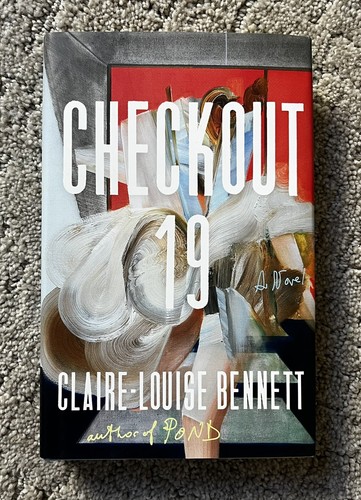 Checkout 19 by Claire-Louise Bennett 9780593420492 | eBay