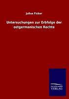 Untersuchungen zur Erbfolge der Ostgermanischen Rechte von Julius ...