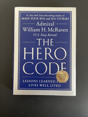 Hero Code : Lessons Learned from Lives Well Lived by William H. McRaven ...