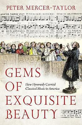 Gems of Exquisite Beauty: How Hymnody Carried Classical Music to ...