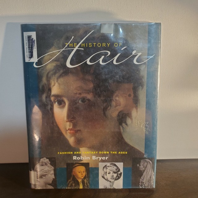 The History of Hair : Fashion and Fantasy down the Ages by Robin Bryer ...