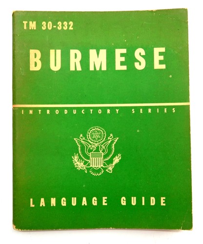 WWII BURMESE Language Guide TM 30-332 US Military Guide Original 1944 ...