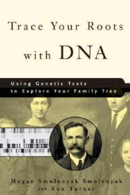 Trace Your Roots with DNA: Using Genetic Tests to Explore Your - VERY ...
