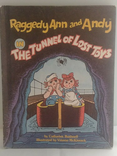 Raggedy Ann & Andy In The Tunnel of Lost Toys-HC/illus-1980-Weekly ...