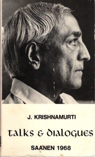 J Krishnamurti / TALKS & DIALOGUES Saanen 1968 1970 1st US edition ...