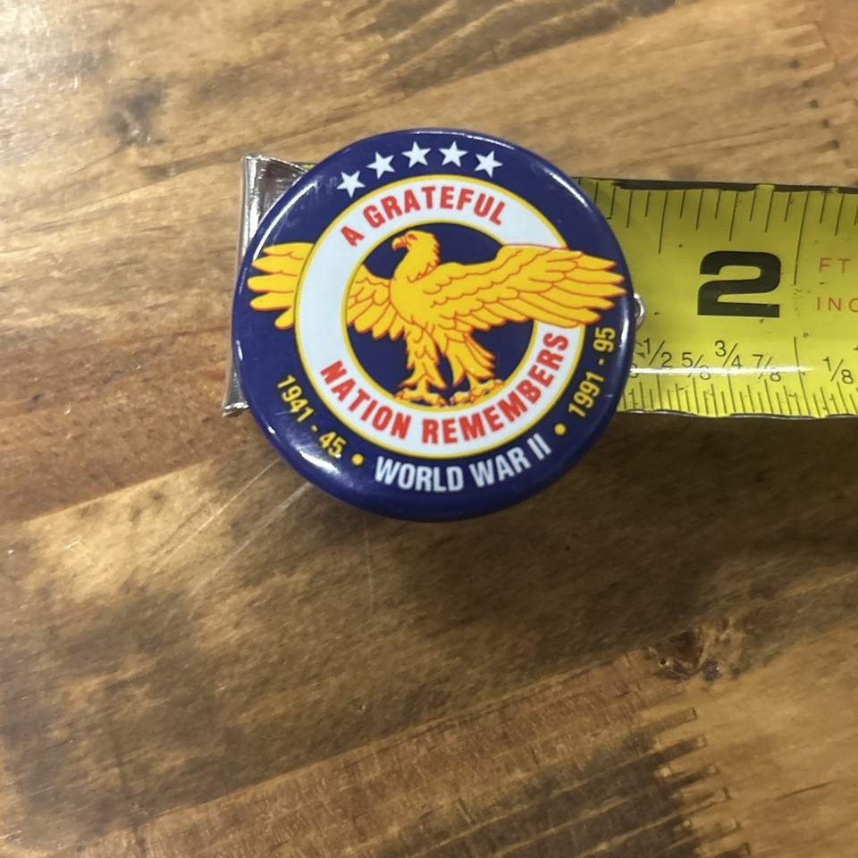 USA A Grateful Nation Remembers 1941-45 World War II 1991-1995 Button ...