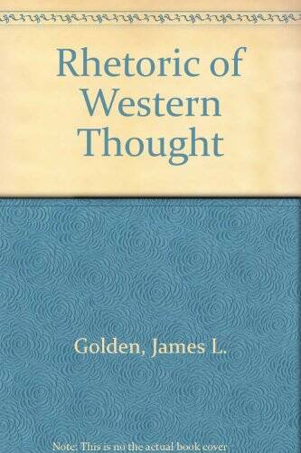 Rhetoric of Western Thought - Paperback By Golden, James L - GOOD ...