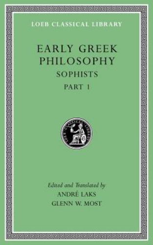 Early Greek Philosophy : Sophists, Hardcover by Laks, Andre´ (EDT ...