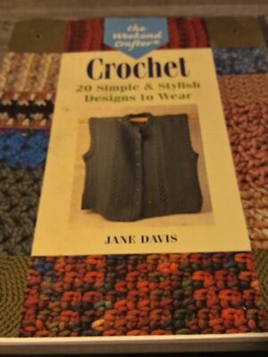 Crochet : 20 Simple and Stylish Designs to Wear by Jane Davis ...