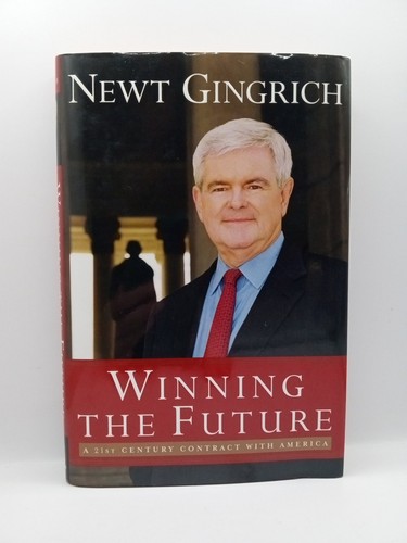 NEWT GINGRICH SIGNED Book Winning the Future Autographed In Person Hardcover | eBay