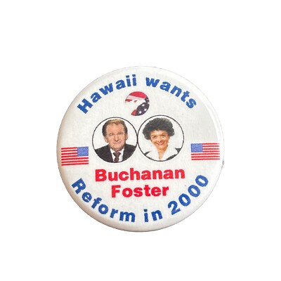 2000 Pat Buchanan for President Hawaii Pin 50 State 1.75" Button Ezola ...