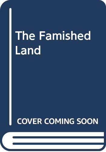 THE FAMISHED LAND: A NOVEL OF THE IRISH POTATO FAMINE By Elizabeth Byrd ...